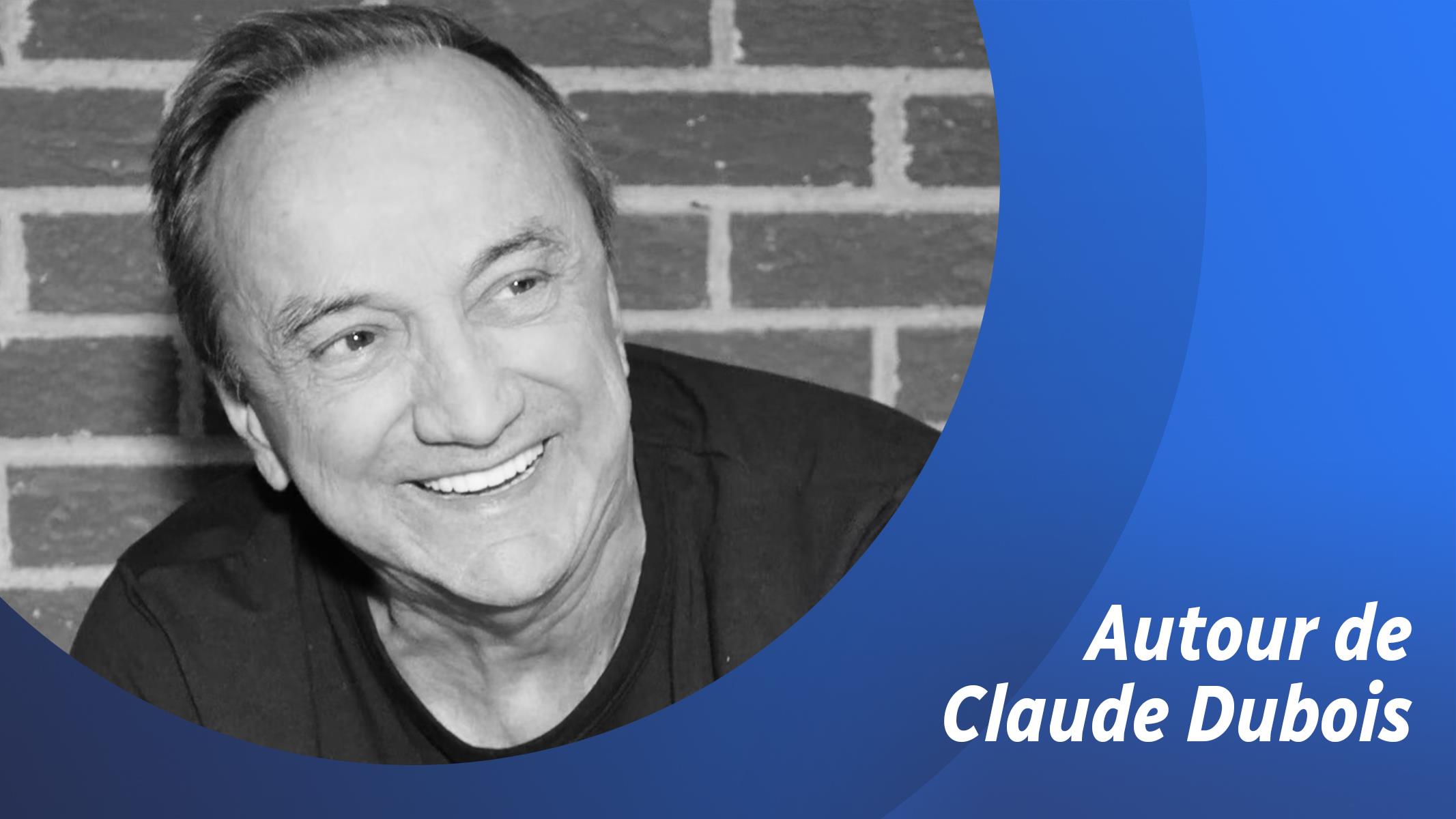 Autour de Claude Dubois | OHdio | Radio-Canada