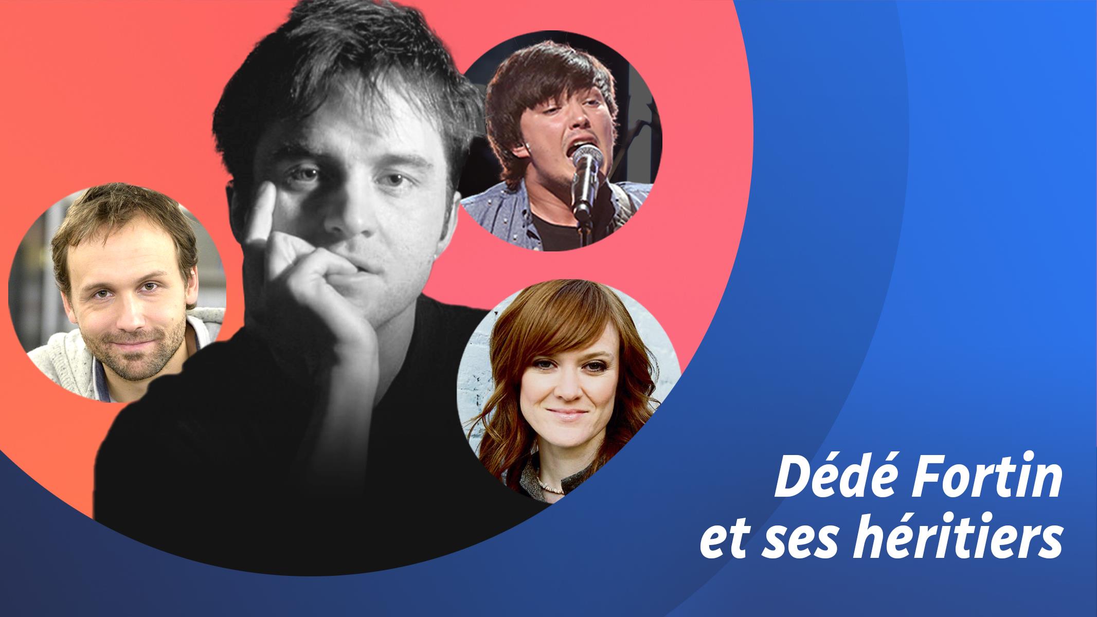 Dédé Fortin et ses héritiers | OHdio | Radio-Canada