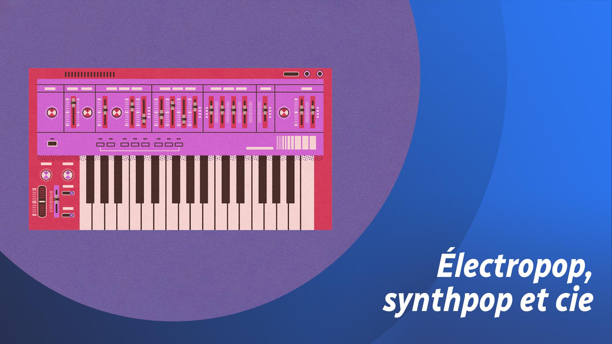 Électropop, synthpop et cie | OHdio | Radio-Canada